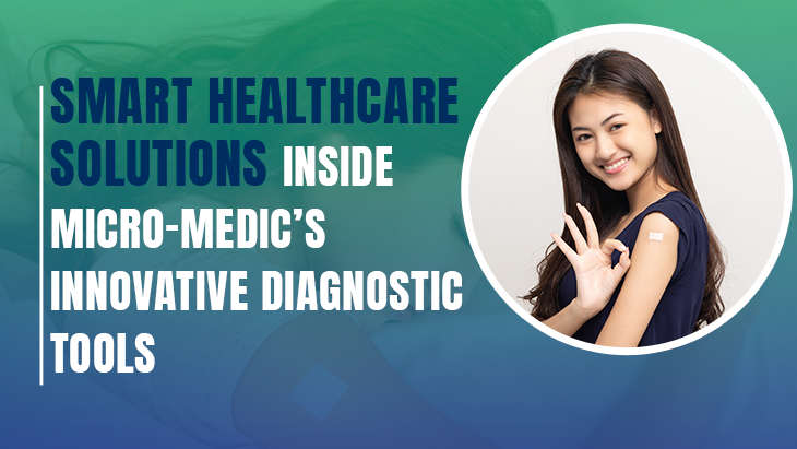 Smart Healthcare Solutions: Inside Micro-Medic’s Innovative Diagnostic ...